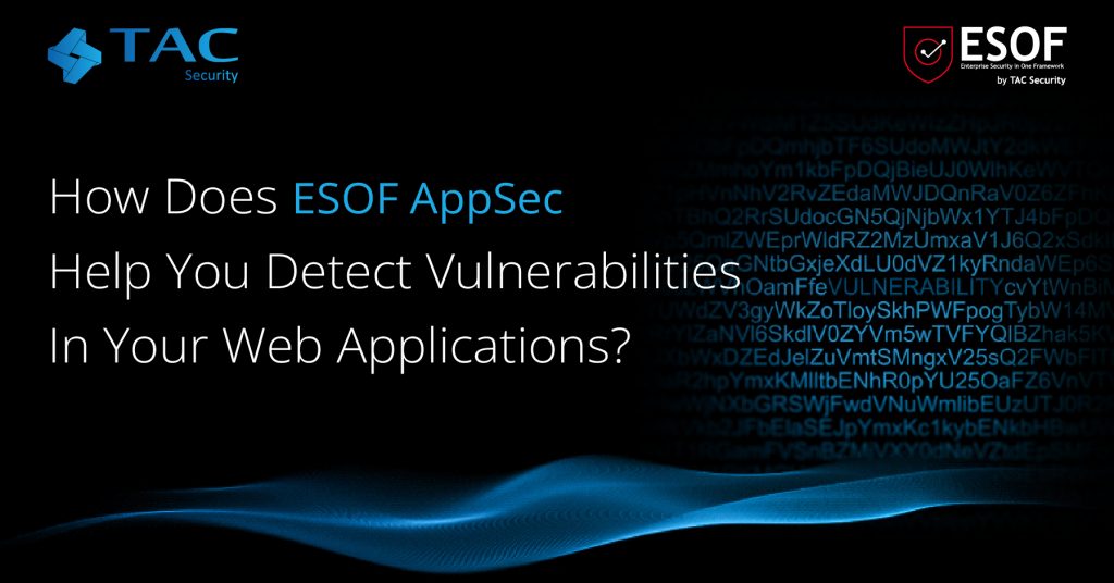 ESOF VMP: The Ultimate Vulnerability Management Platform | TAC Security ESOF VMP: The Ultimate Vulnerability Management Platform | TAC Security